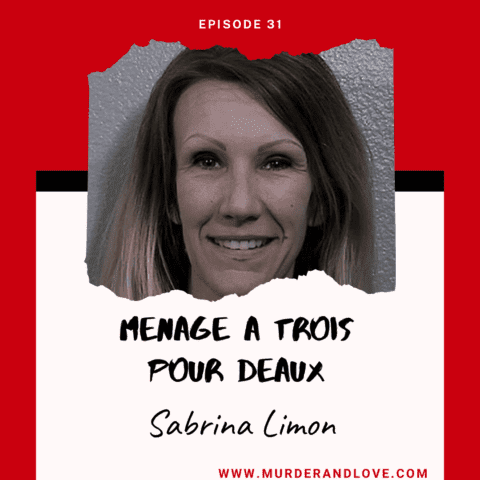 The Case of Sabrina Limon - Love and Murder Podcast: Heartbreak to Homicide