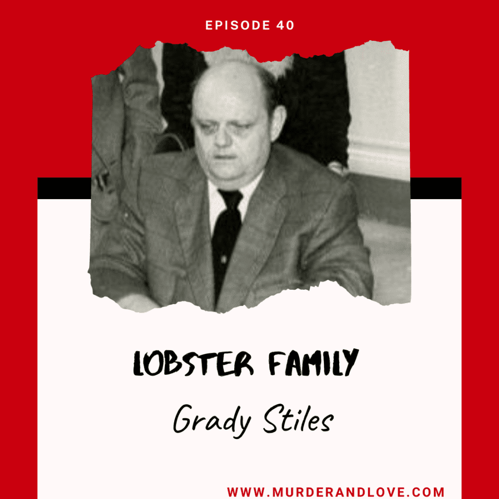 The Lobster Family - Grady Stiles Jr - Love and Murder Podcast ...